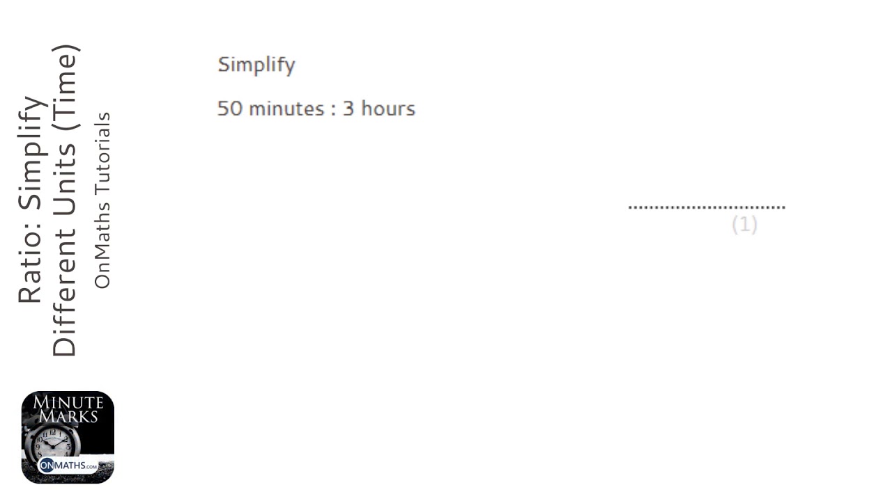 Ratio: Simplify Different Units (Time) (Grade 3) - OnMaths GCSE Maths Revision - YouTube