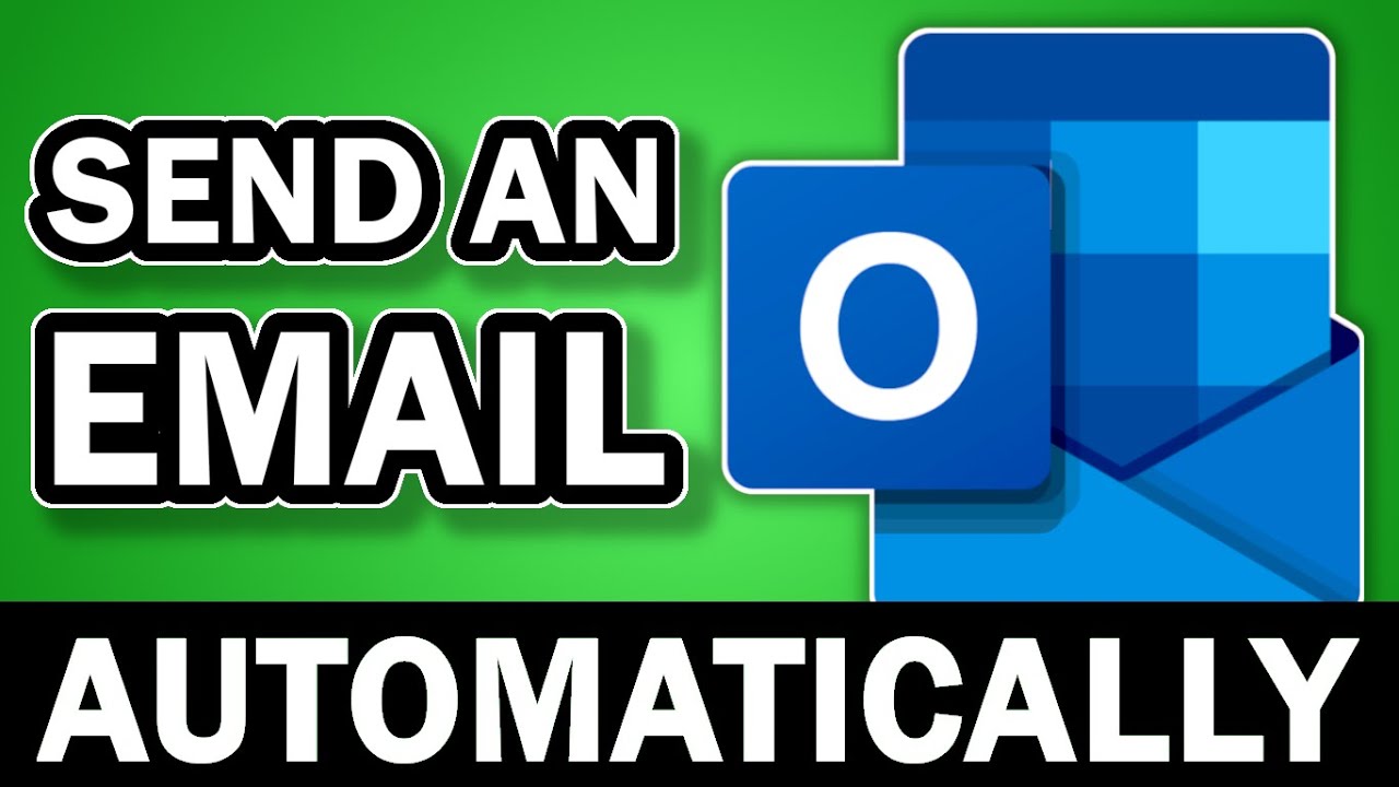 Send Automated Email In Outlook With This Quick Tip Youtube