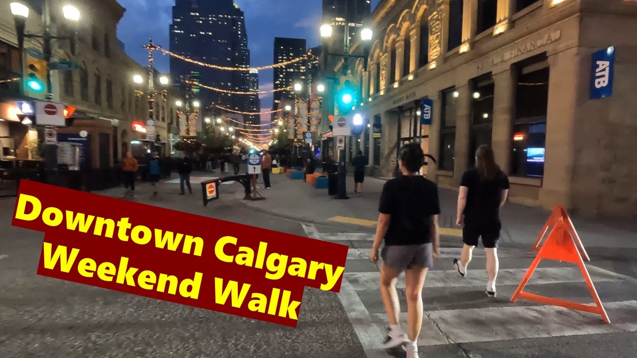Calgary Downtown Weekend Night Walk POV 4K, Stephen Ave, Summer Sunday ...