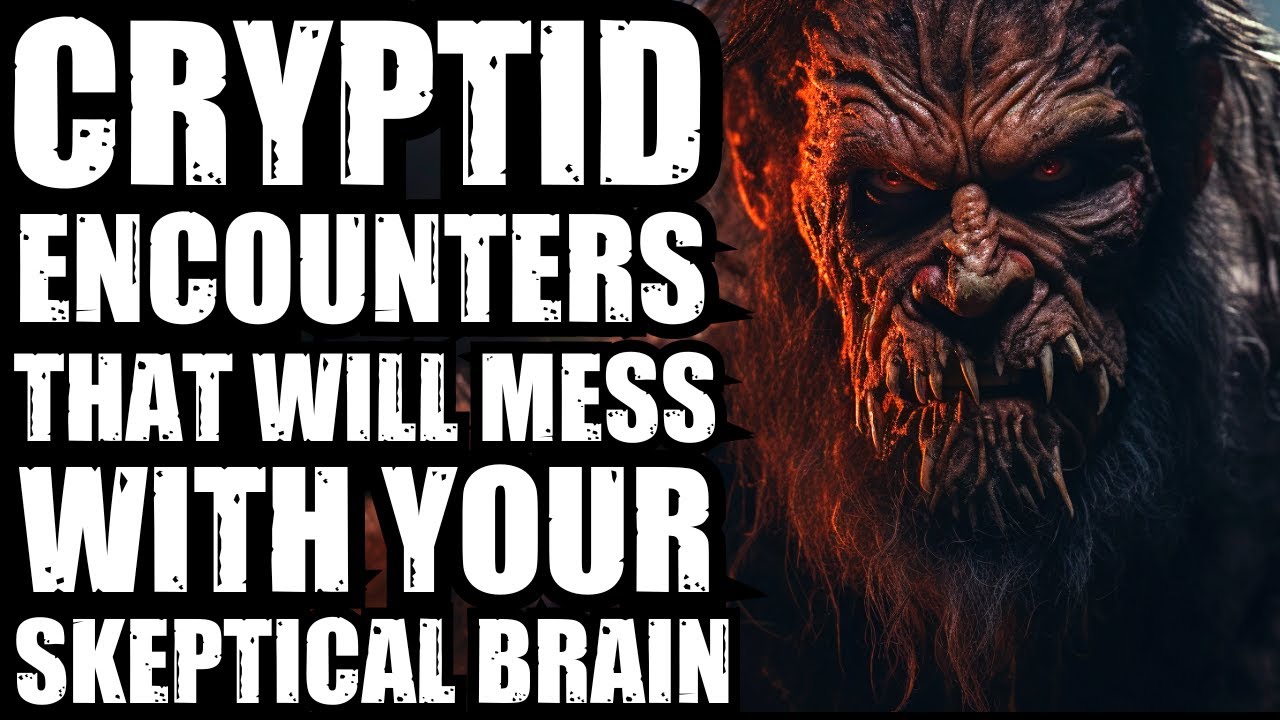 SUPPRESSED CRYPTID ENCOUNTERS THAT WILL MESS WITH YOUR SKEPTICAL BRAIN ...