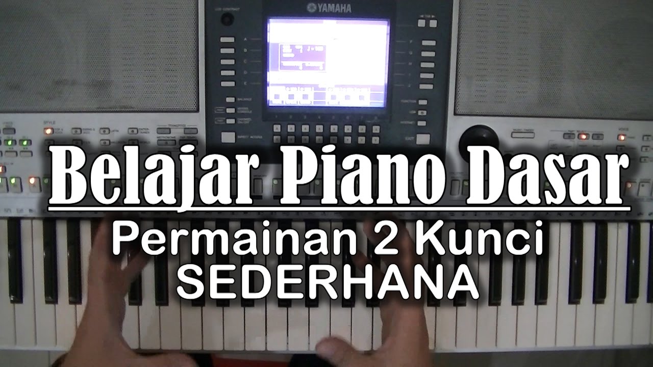 Belajar Piano Dasar - Permainan 2 kunci sederhana - YouTube