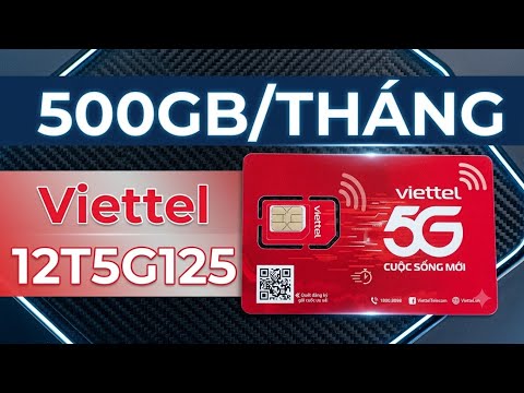 Review SIM Viettel 12T5G125 Có 500GB/Tháng