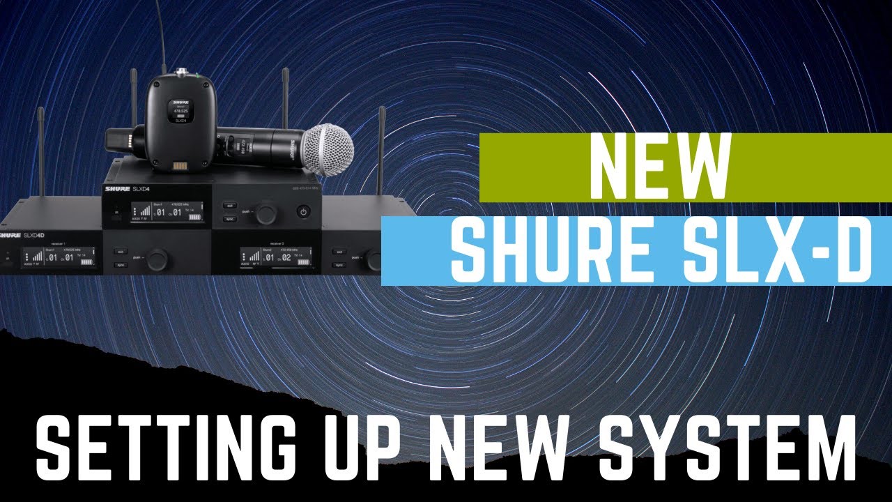 Setting Up Your New Shure SLX D Wireless System - YouTube