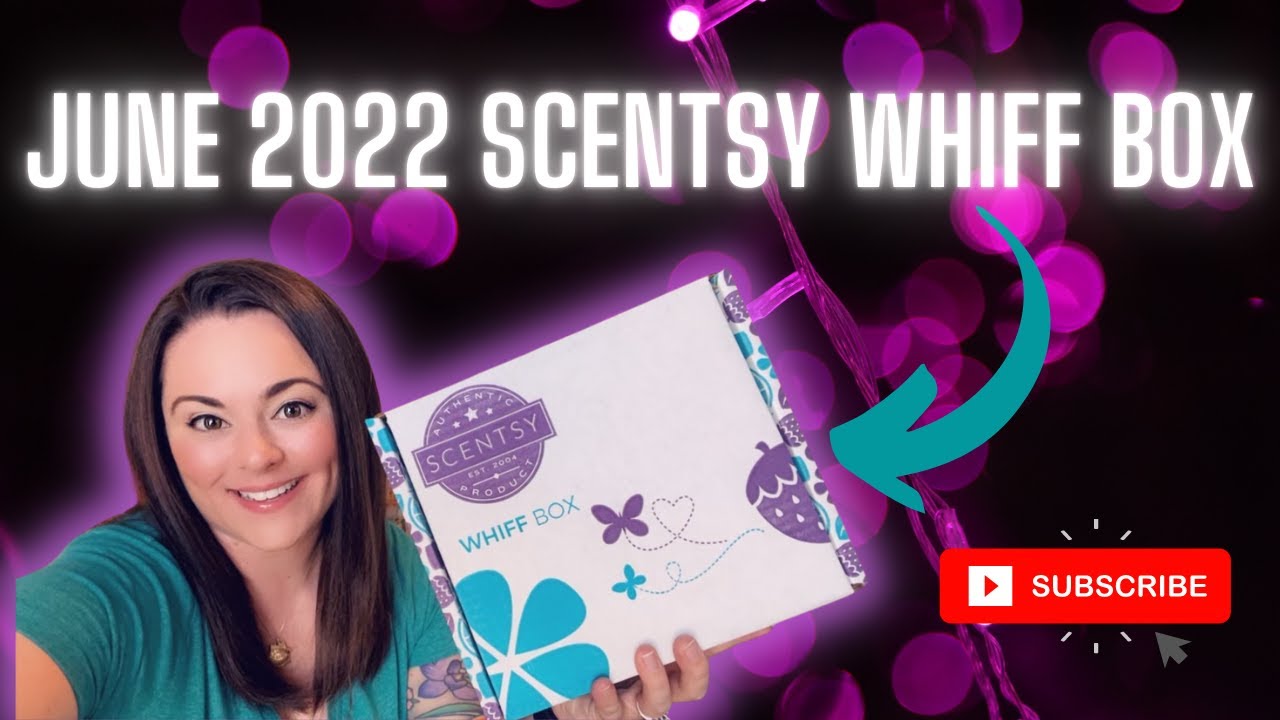 June 2022 Scentsy Whiff Box - YouTube