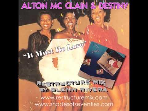 REISSUE: "It Must Be Love" - Glenn Rivera ReStructure Mix - Alton McClain and Destiny - YouTube