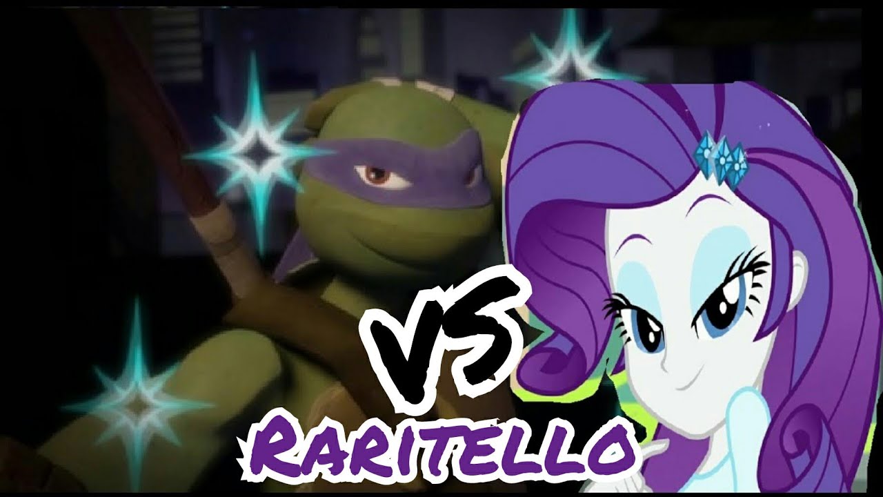 [Mlp eg und Tmnt]Epic Rap battel of history:Raritello:Donnie VS Rarity ...