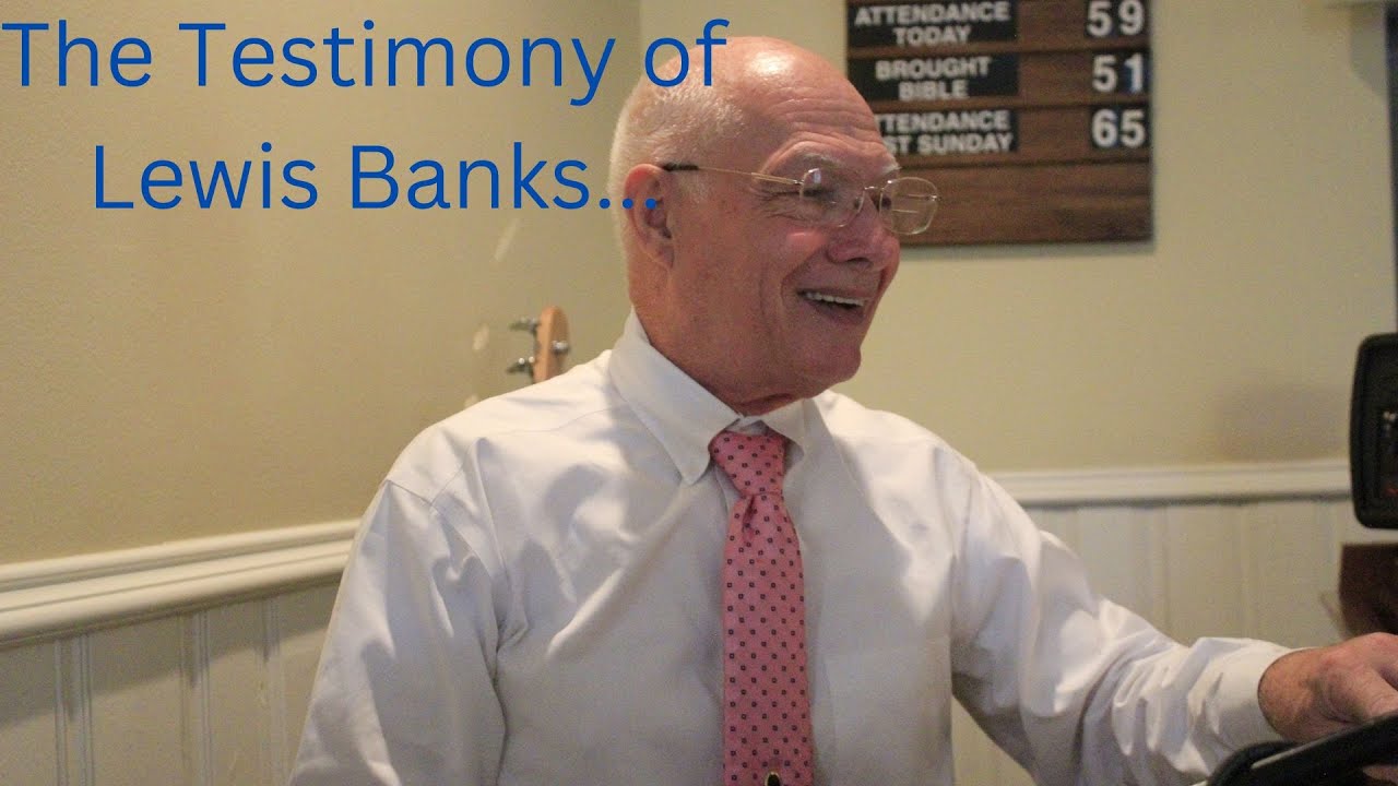 the Testimony of Lewis Banks - YouTube