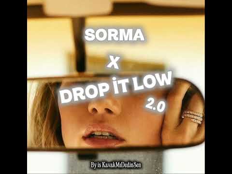 Kavak - Drop It Low 2.0 Sorma 2.0 (mixed by KavakMıDedinSen)