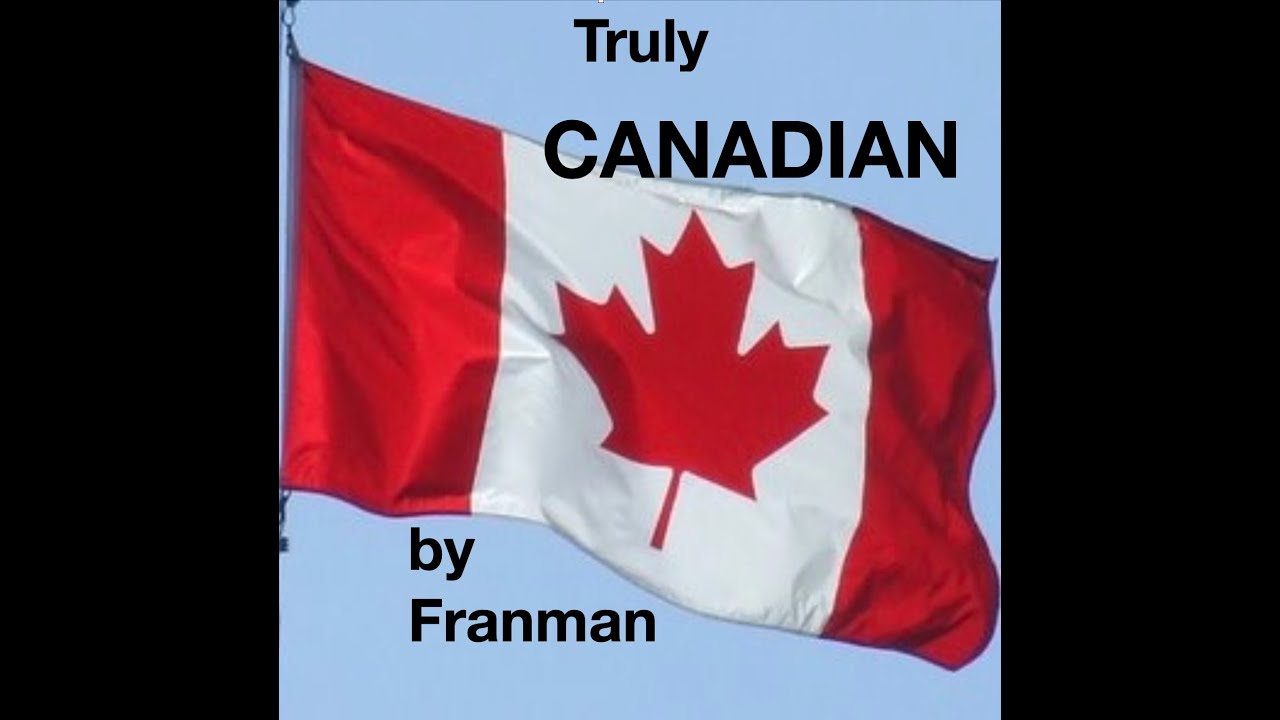 Truly Canadian - YouTube