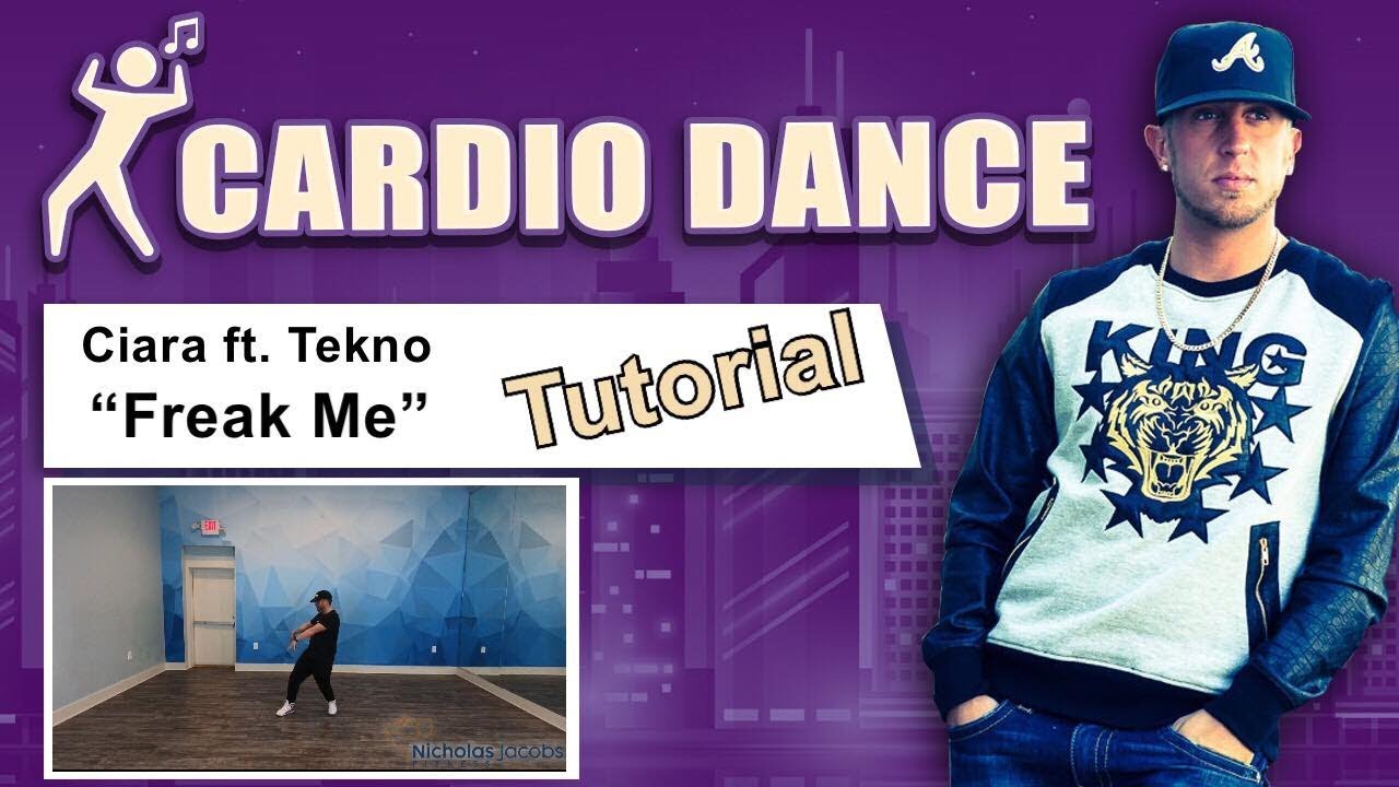 FREAK ME Ciara ft. Tekno Cardio Dance (TUTORIAL) - YouTube