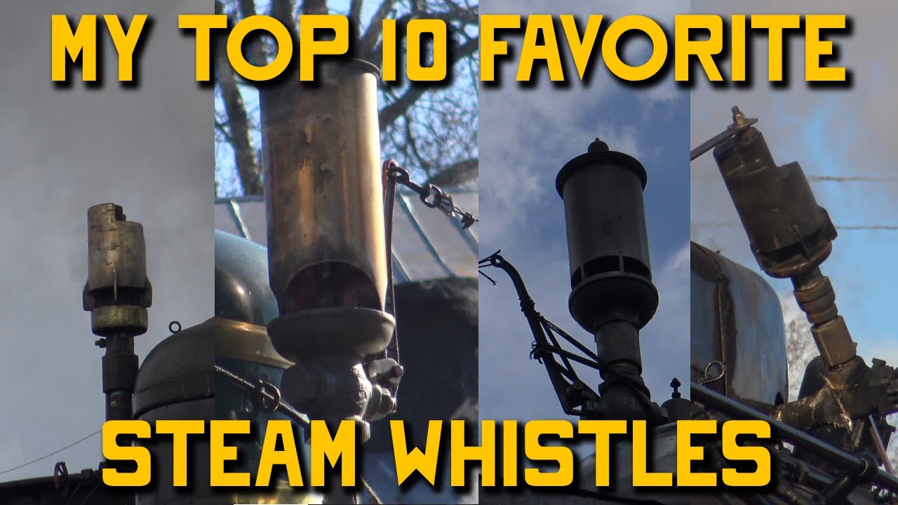 My Top 10 Steam Whistles! - YouTube