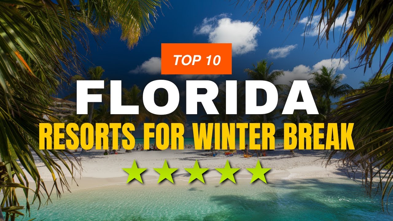 Top 10 Resorts in Florida | Winter Getaway Paradise - YouTube