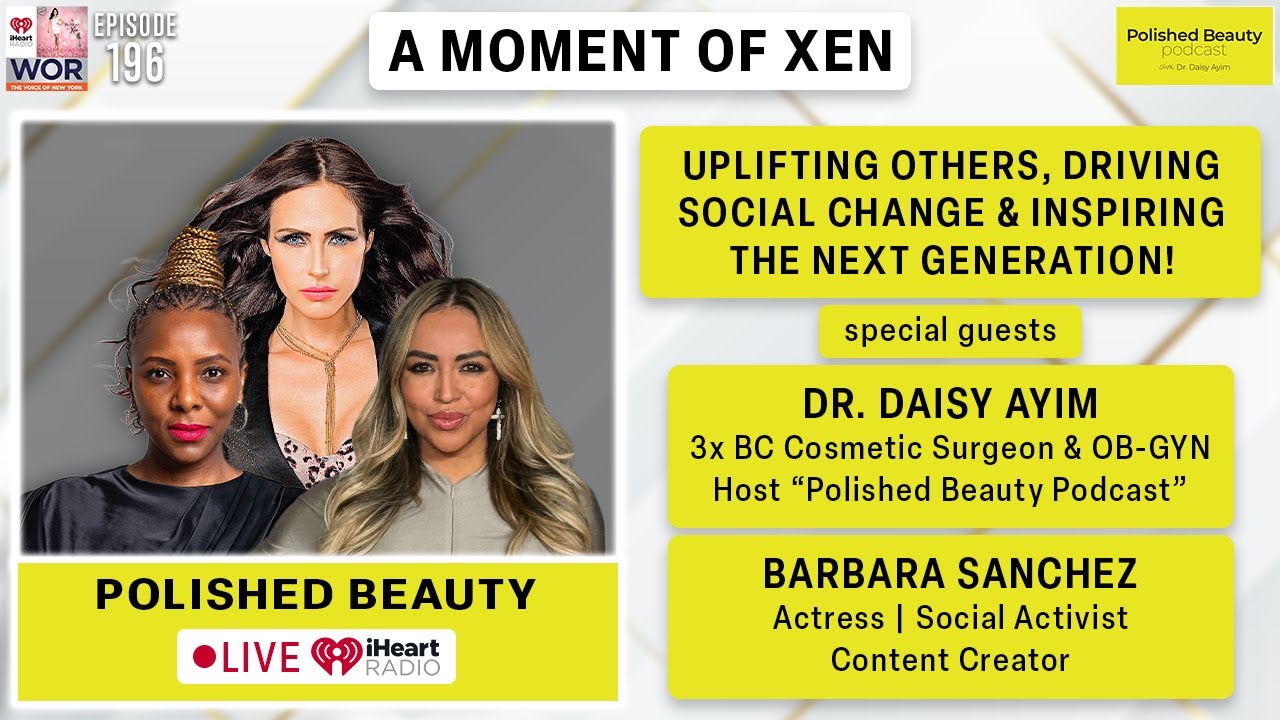 Uplifting Others & Inspiring The Next Generation! ft. Barbara Sanchez & Dr. Daisy Ayim Ep196 ...