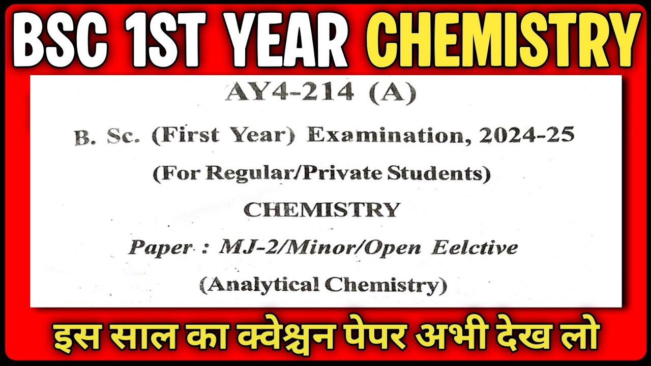 BSc 1st Year Chemistry Minor/MJ-2/Open elective Question Paper 2025 | BSc First Year Chemistry ...