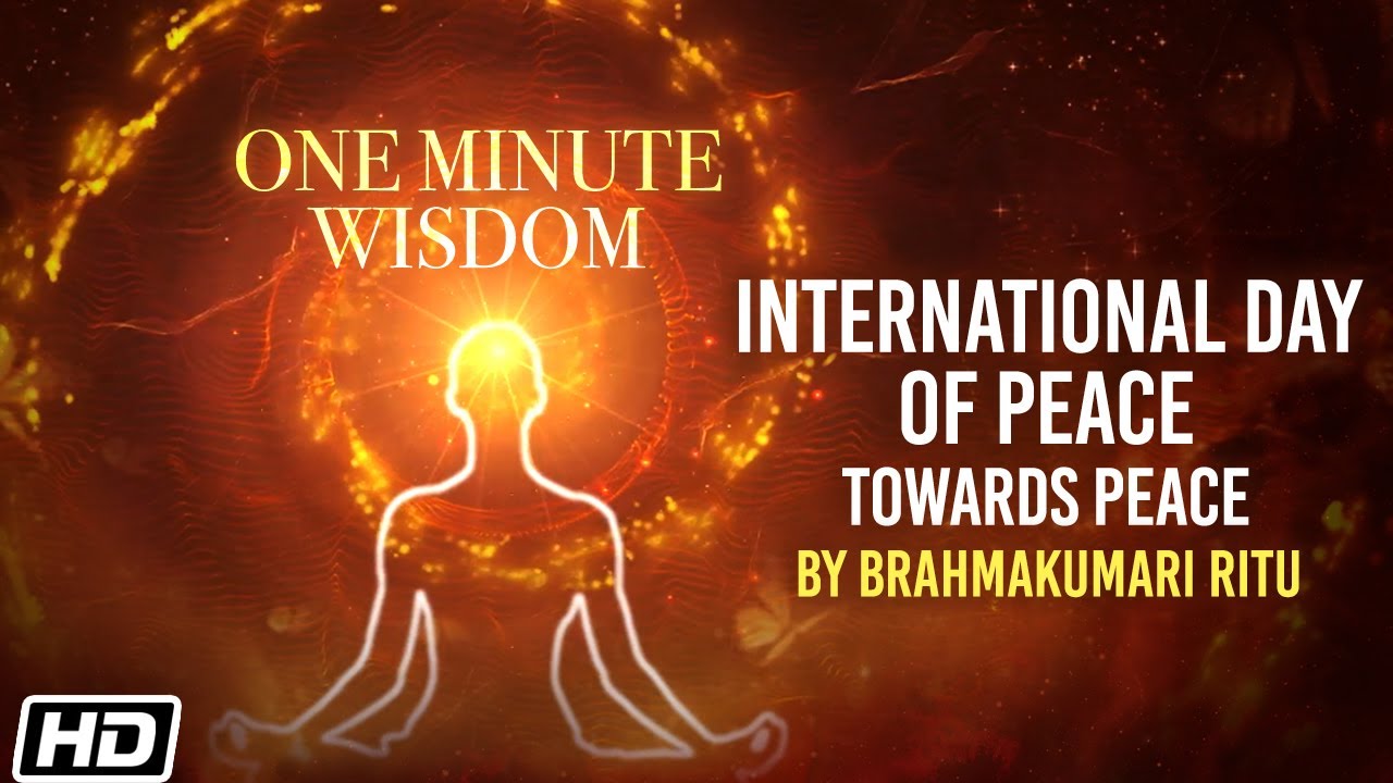International Day of Peace - Towards Peace | शांति की ओर | Day 257 ...