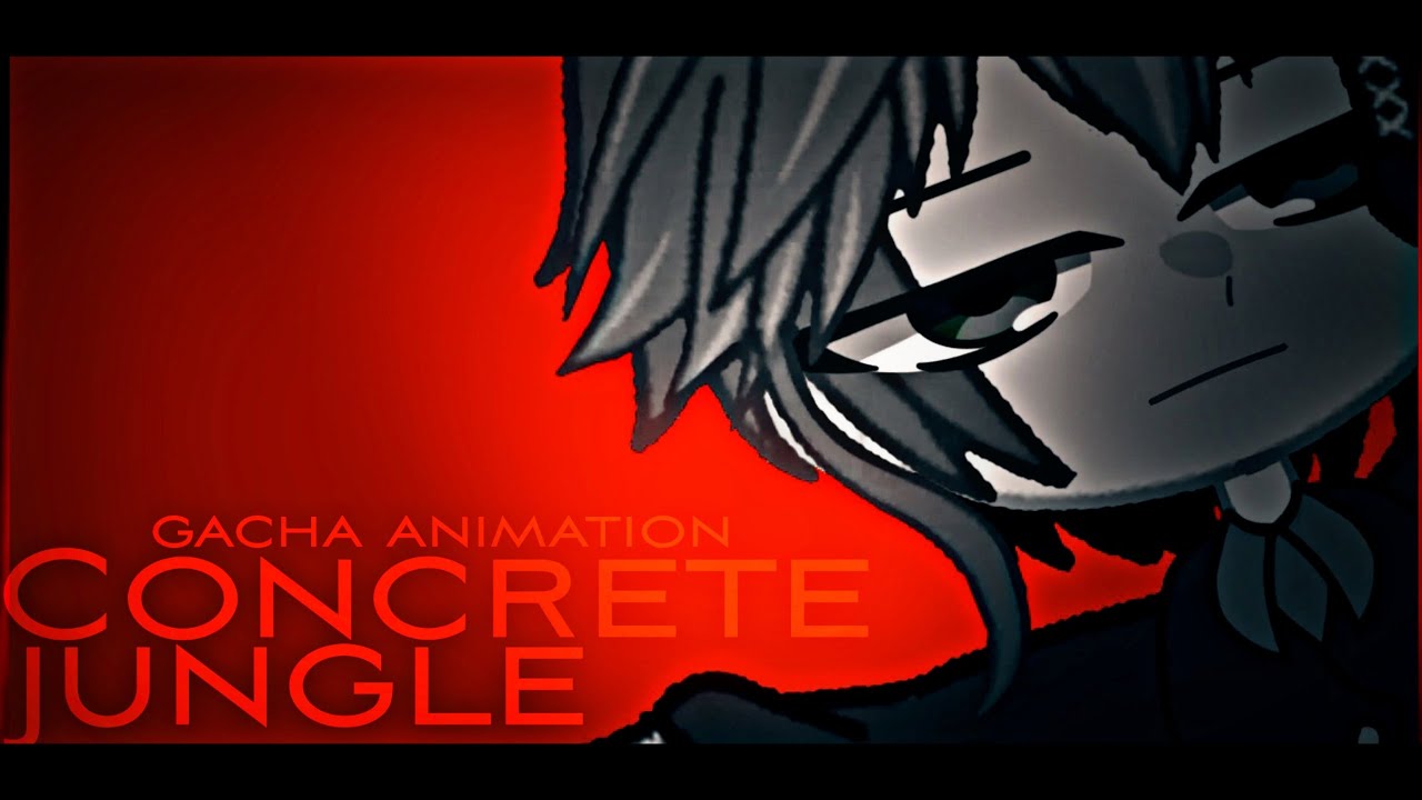 клип | Concrete jungle | gacha animation music video | Nikoli - YouTube