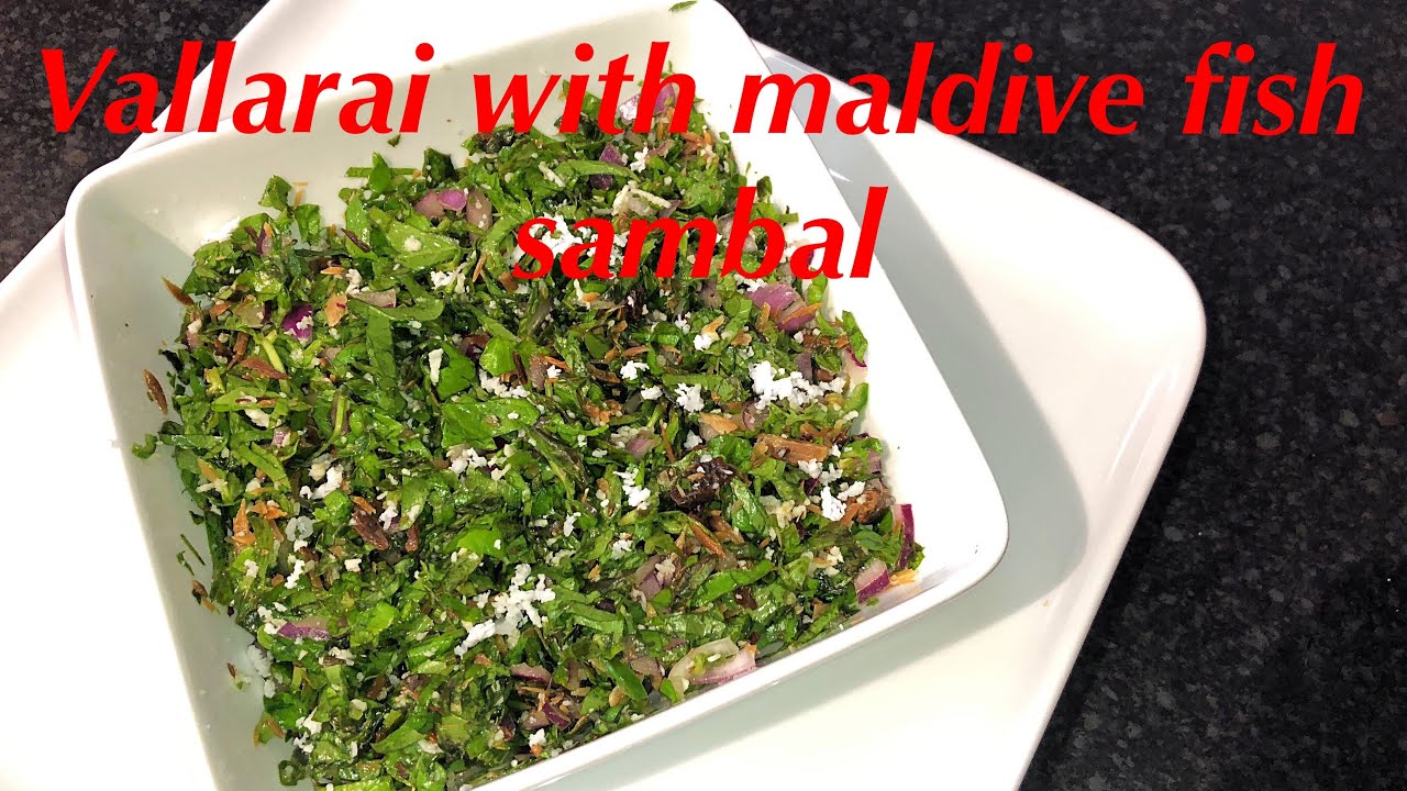 Vallarai with maldive fish sambal - YouTube