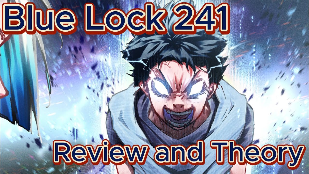 Blue Lock 241: Review and Theory: Reo first goal in the NEL ?? - YouTube