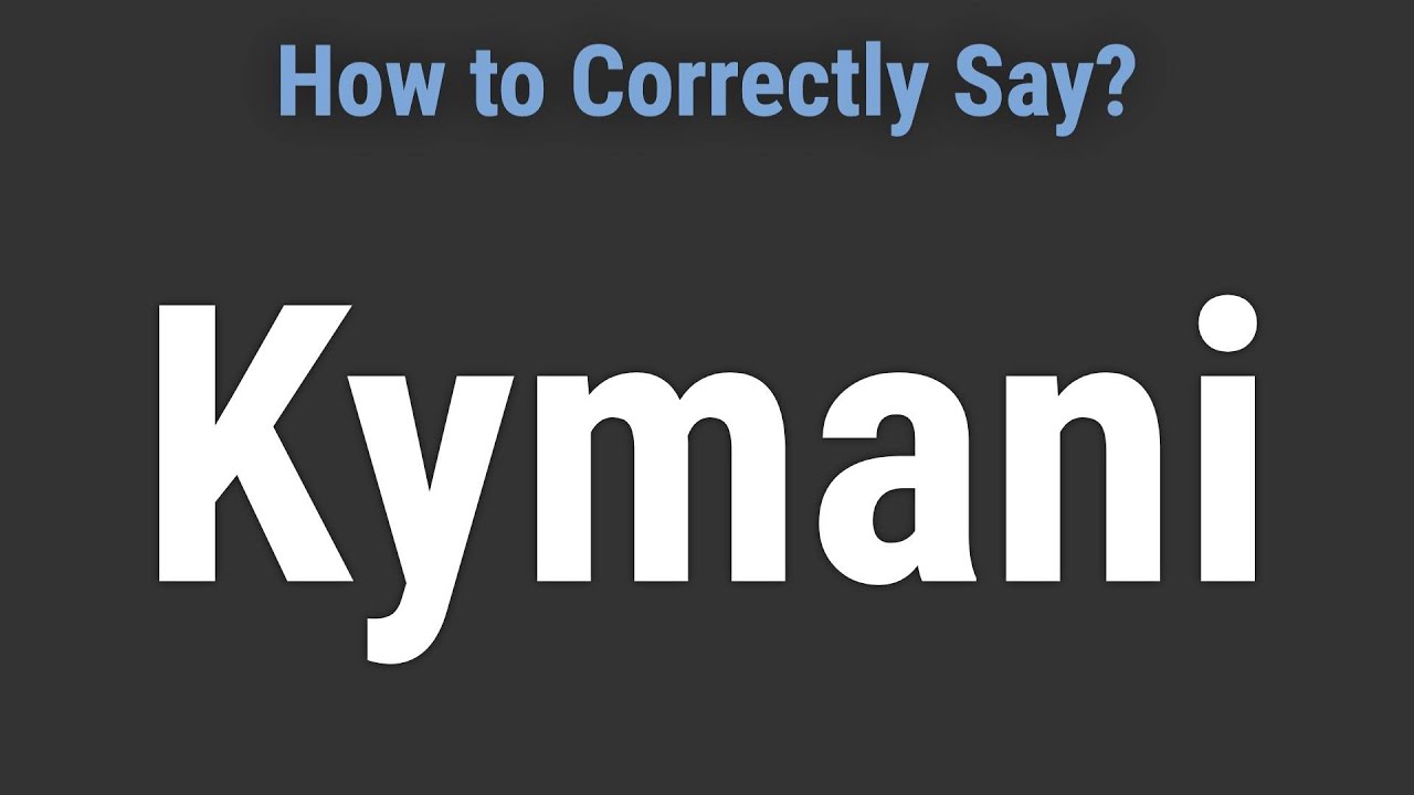 How to Pronounce Name Kymani (Correctly!) - YouTube