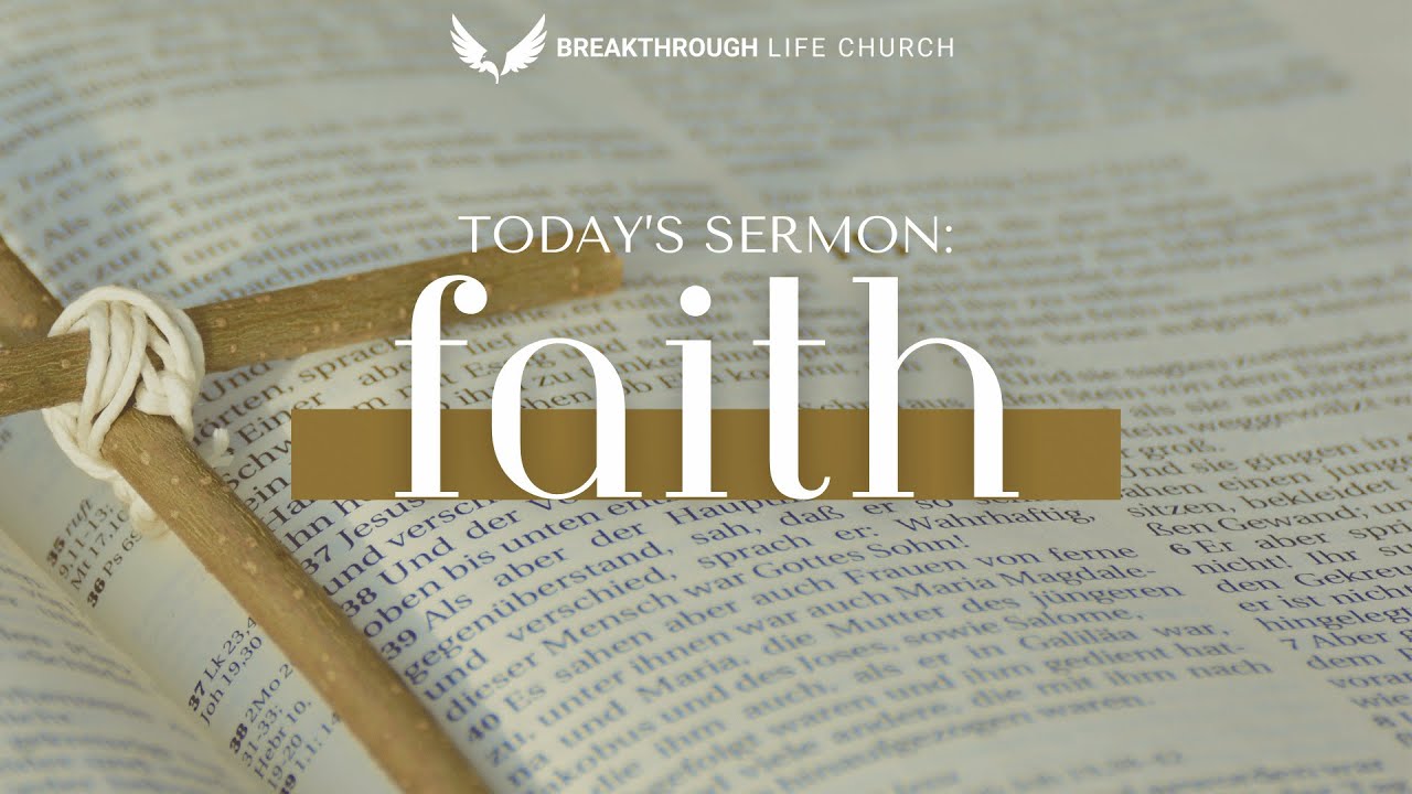 Faith - Breakthrough Life Church - YouTube