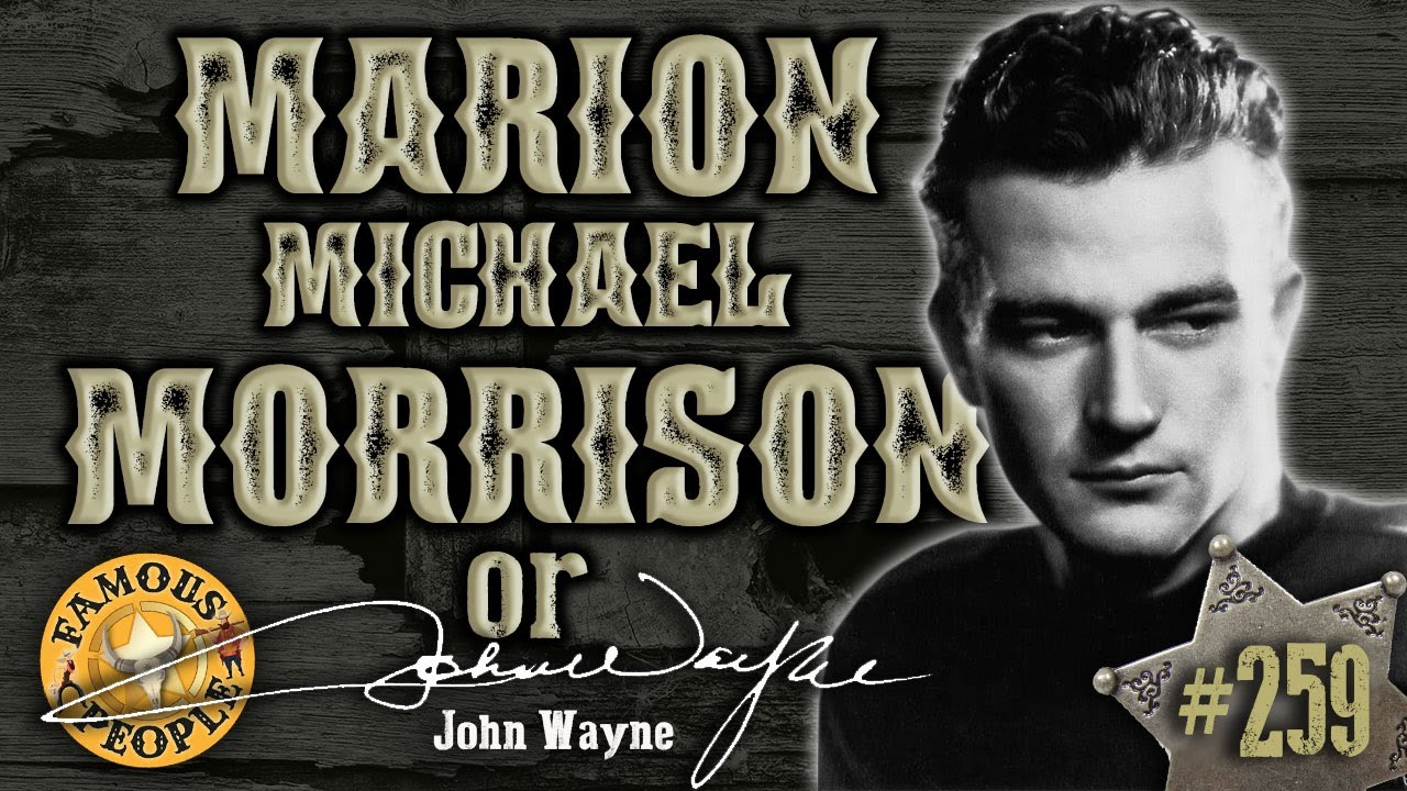 Marion Michael Morrison or John Wayne - YouTube