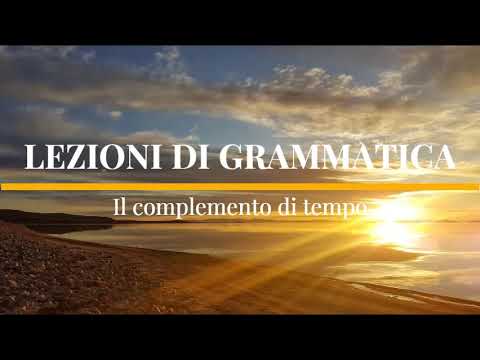 LEZIONI DI GRAMMATICA - Analisi logica: il complemento di tempo - YouTube