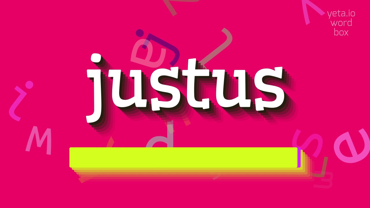 How to say "justus"! (High Quality Voices) - YouTube