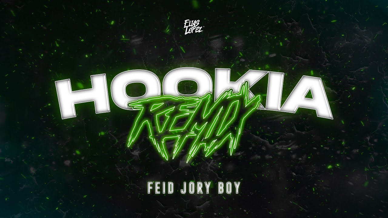 Hookia ( Remix ) Feid & Jory Boy - Elias Lopez - YouTube