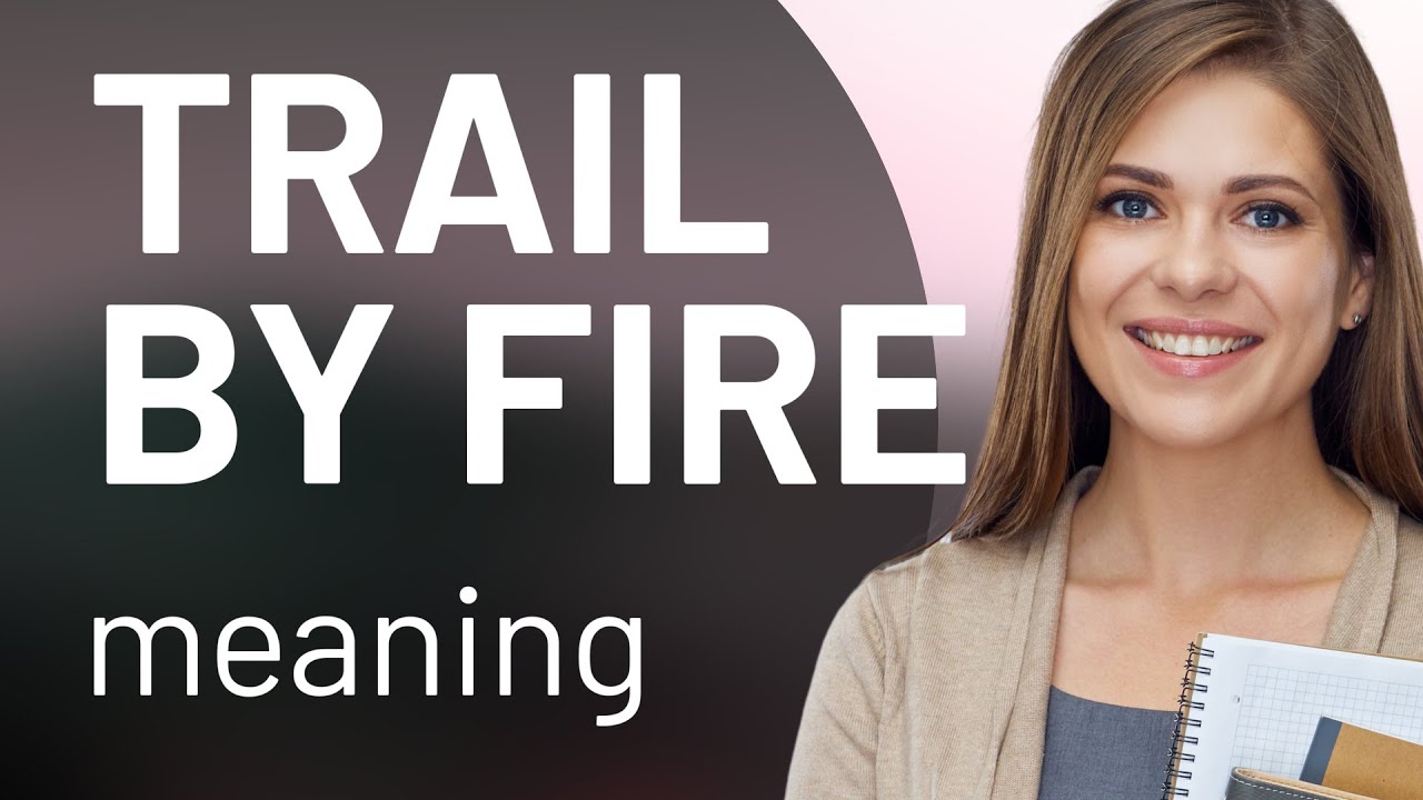 Understanding "Trial by Fire": A Guide to English Idioms - YouTube