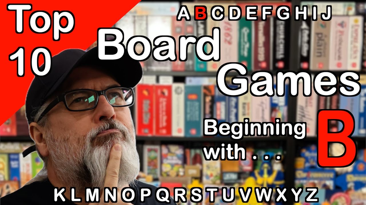 Top Ten Board Games beginning with the letter “B” | A Fun with Boxes ...