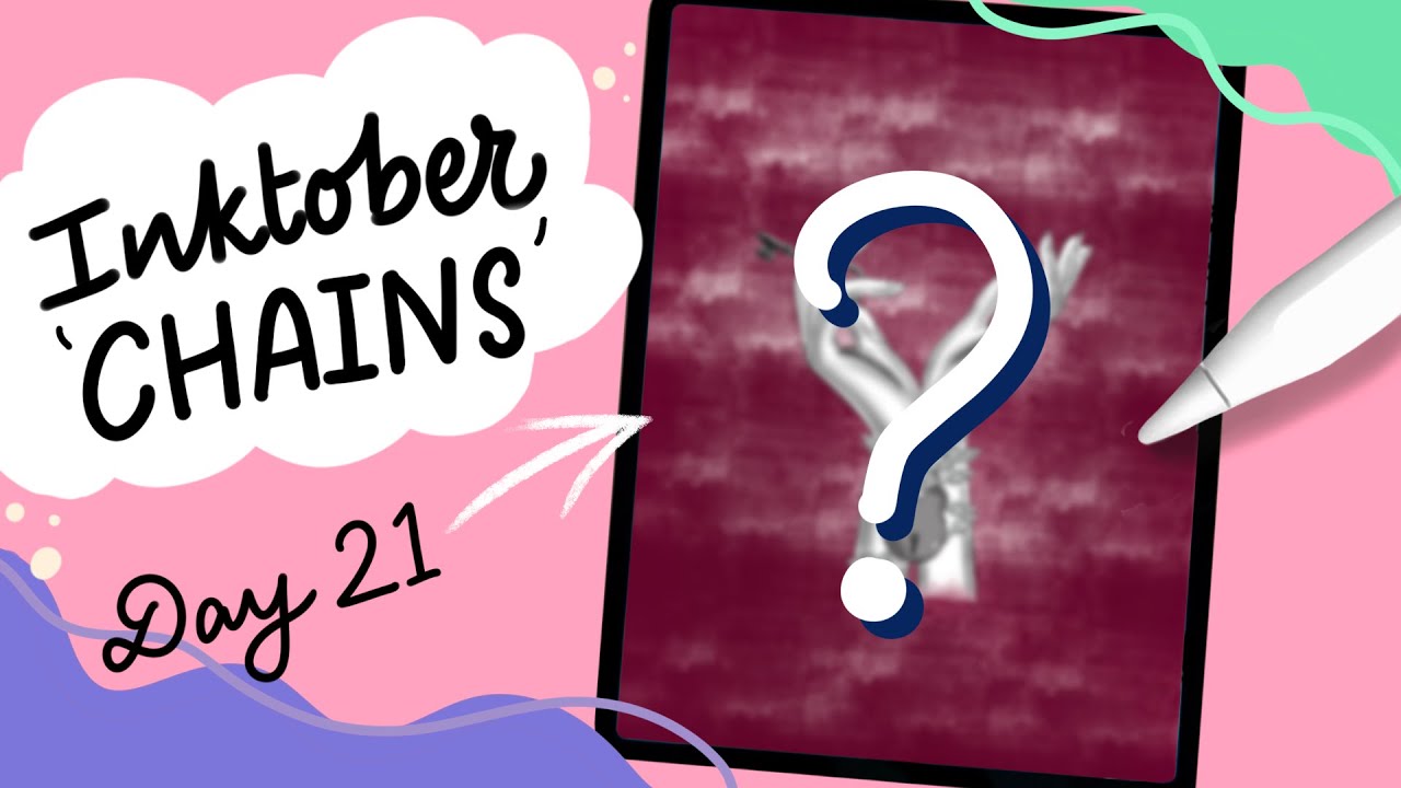 Inktober '23 Day 21 CHAINS 🔗 - YouTube