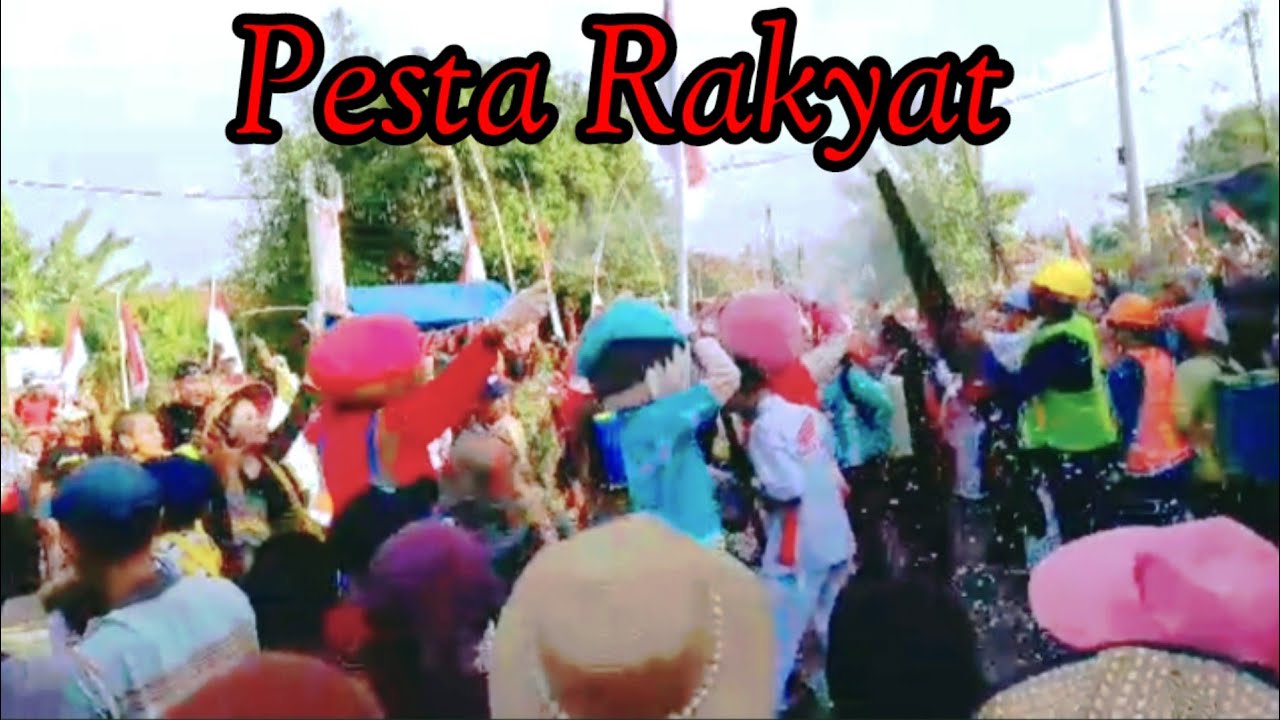 Kebahagiaan Pesta Rakyat - YouTube