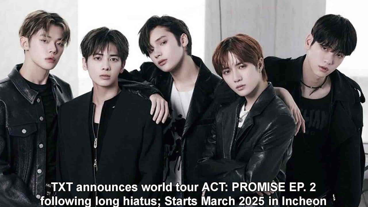 TXT announces world tour ACT: PROMISE EP. 2 following long hiatus ...