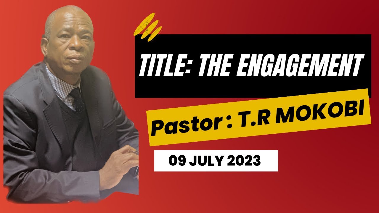 09/07/2023| The Engagement| Pastor TR Mokobi - YouTube