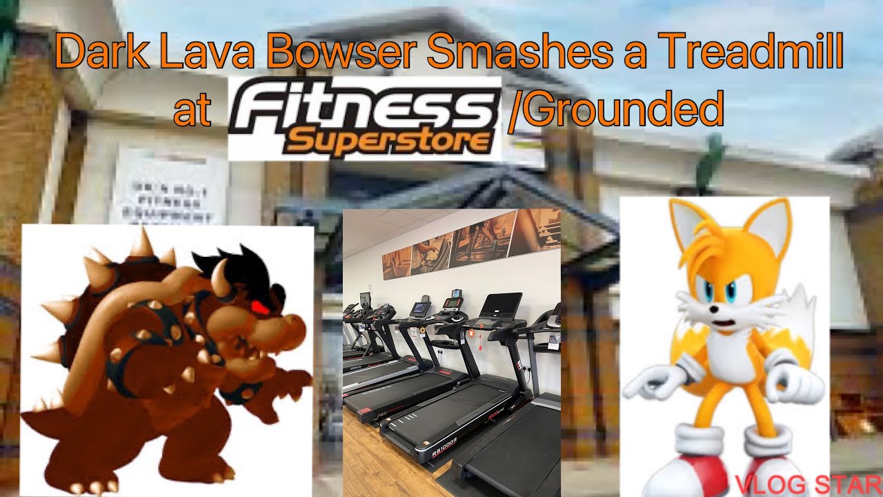 Dark Lava Bowser Smashes a Treadmill at Fitness Superstore/Grounded ...