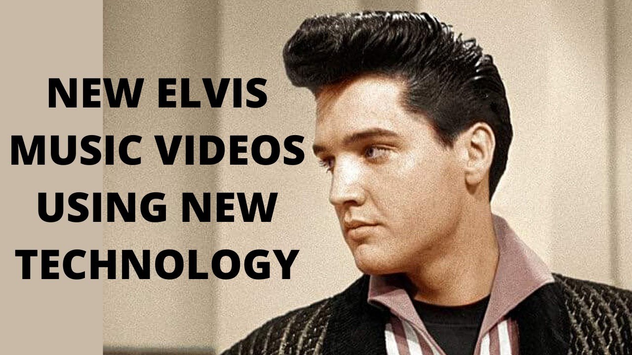 New Elvis Music Video's With New Technology - YouTube