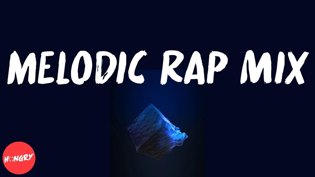 Melodic rap mix - Best melodic rap music 2022 (Bobby Blaake, NoLotto ...