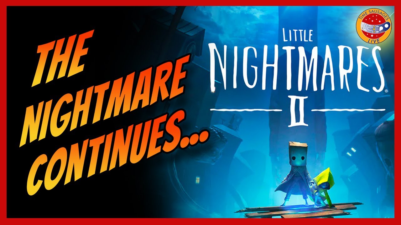 Little Nightmares II - Let's Finish The Nightmare! - YouTube
