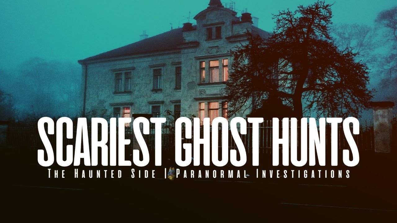 Scariest Ghost Hunts | The Haunted Side - YouTube