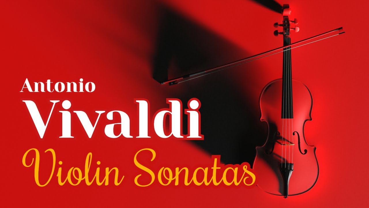 Antonio Vivaldi Violin Sonatas | Baroque Master Violin Playlist - YouTube