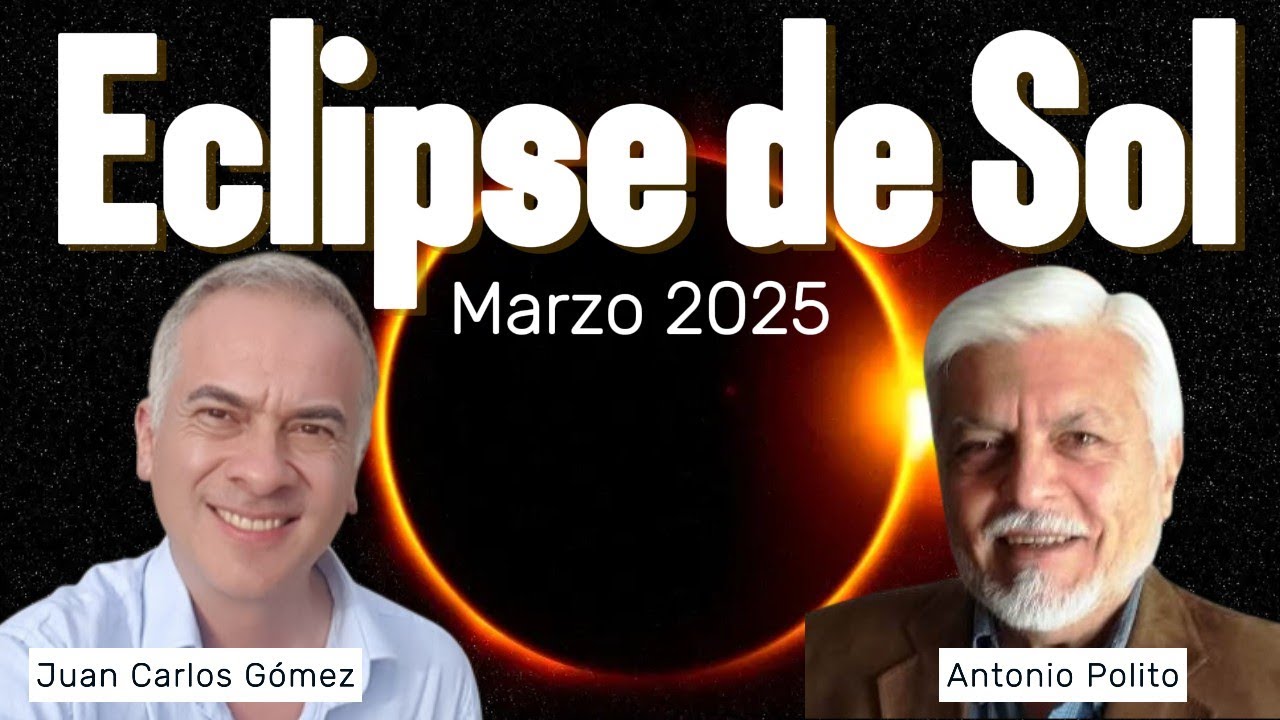 Eclipse de Sol Marzo 2025 con Antonio Polito - YouTube