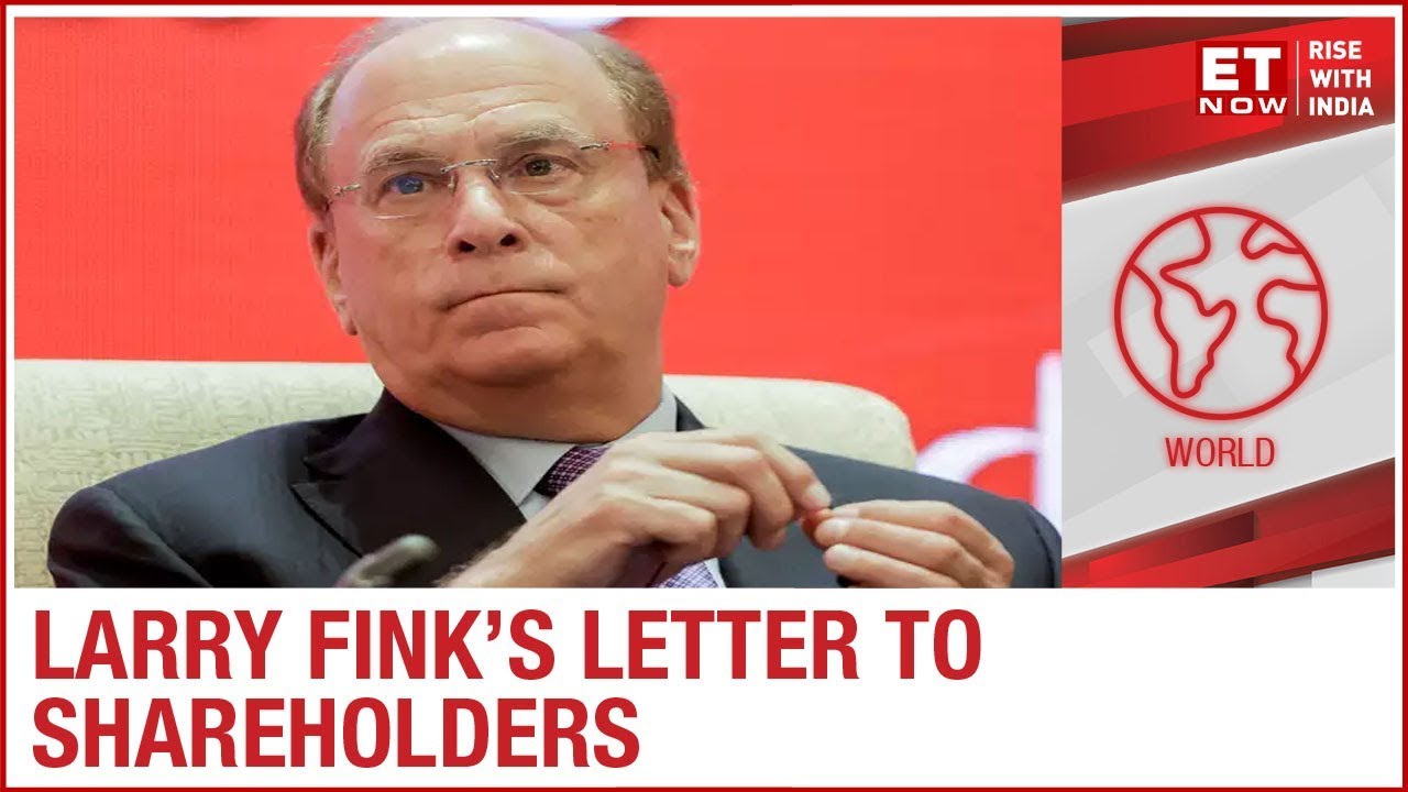 Black Rock Chairman Larry Fink writes to shareholders; says ...