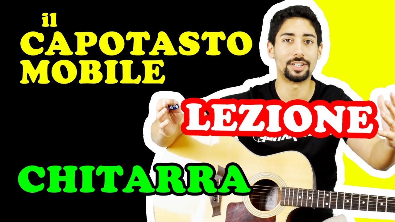 Il Capotasto Mobile: cos'è? Come si usa? - Lezioni di Chitarra - YouTube