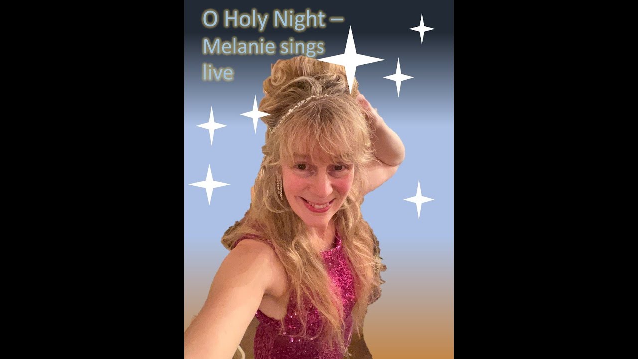 O Holy Night - Melanie sings live at #christmas #christmasmusic - YouTube