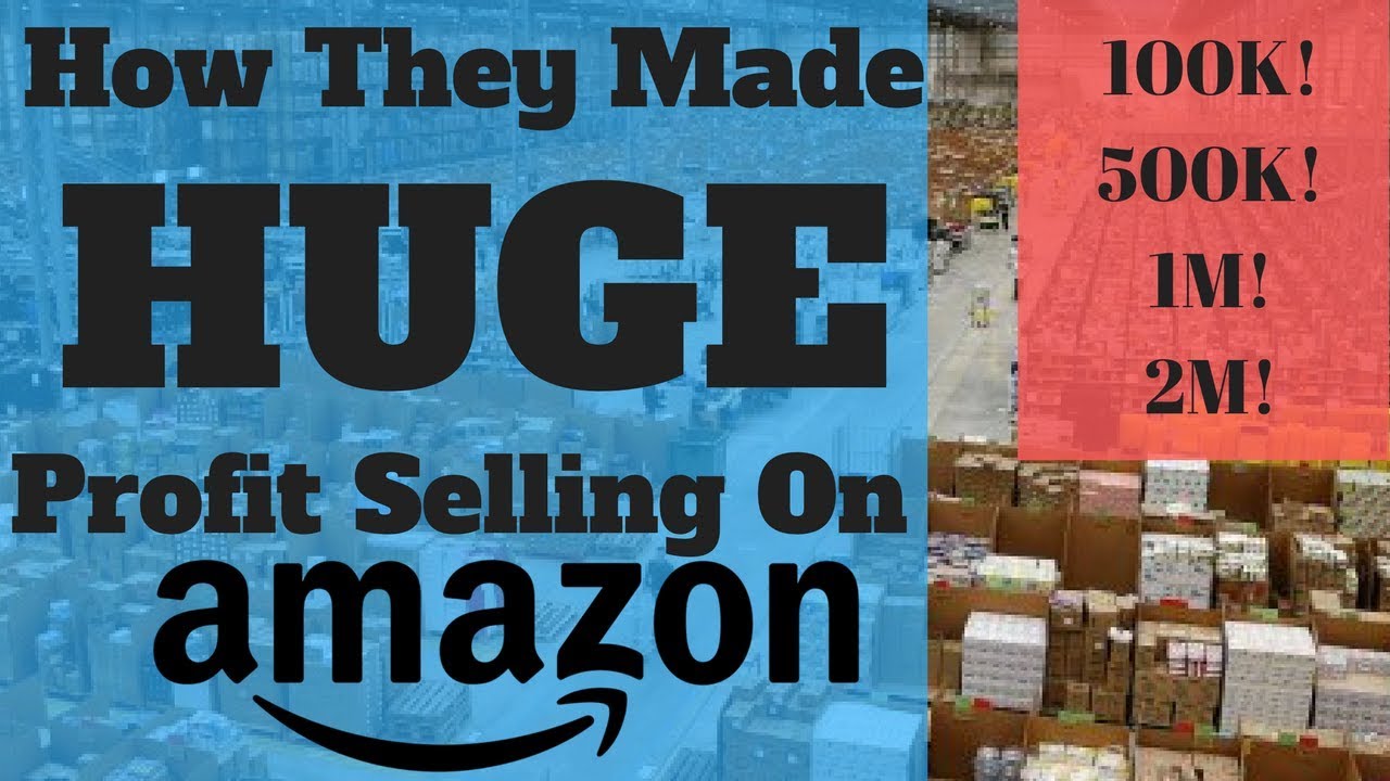 Making Huge Profit Selling on Amazon. How It's Done - YouTube