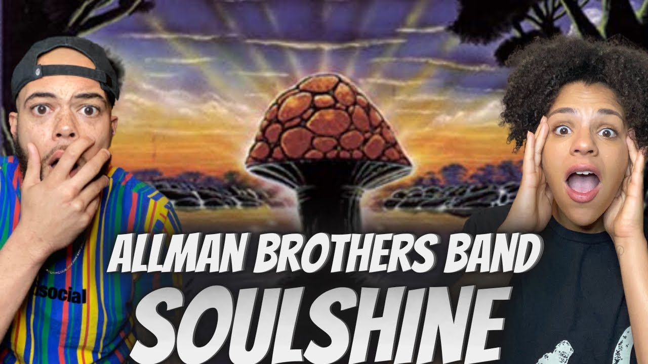 LOVE IT!| FIRST TIME HEARING The Allman Brothers Band - Soulshine ...