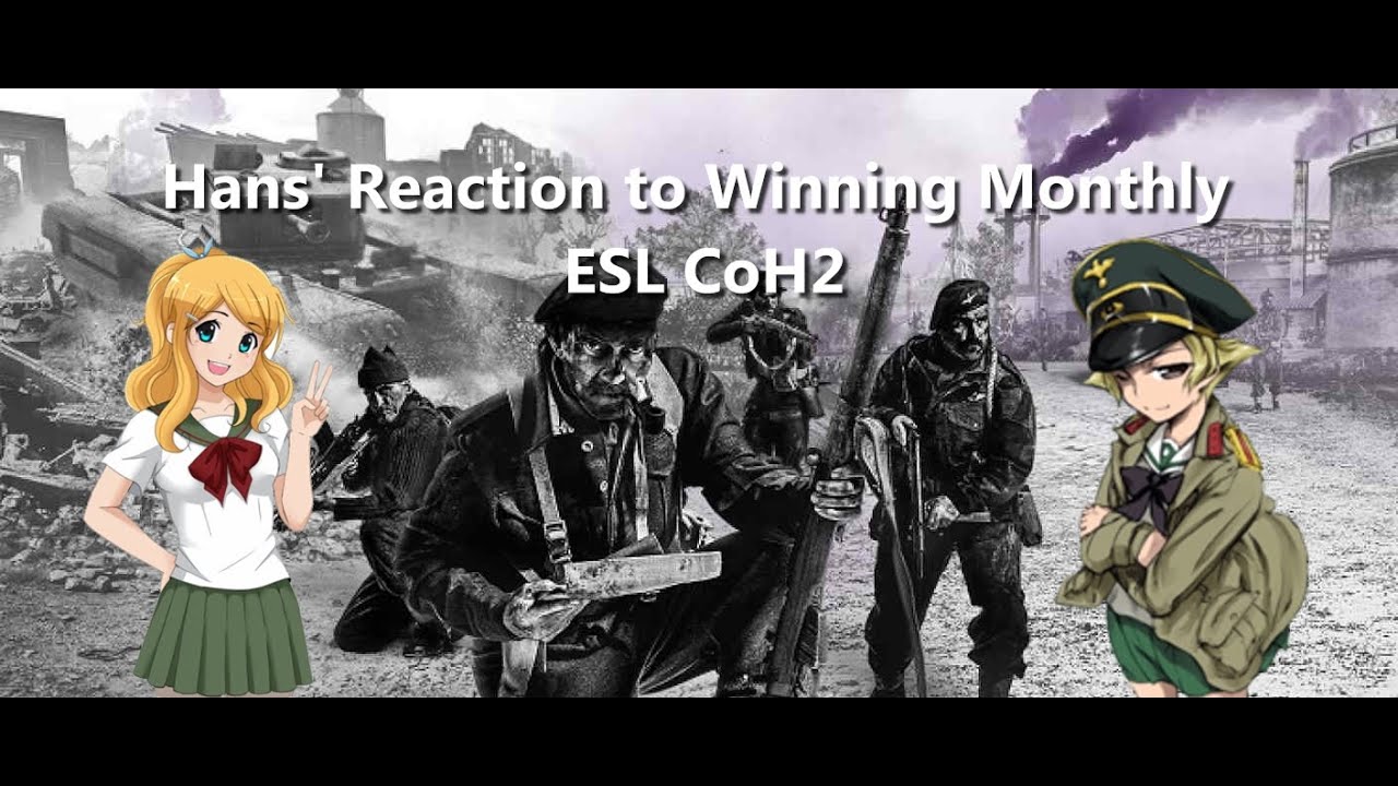 CoH2 - Hans' Reaction to Winning ESL Monthly - YouTube