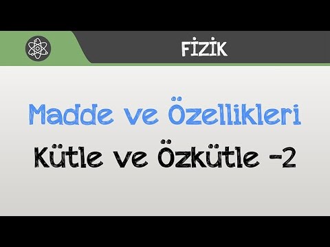Madde ve Özellikleri - Kütle ve Özkütle -2