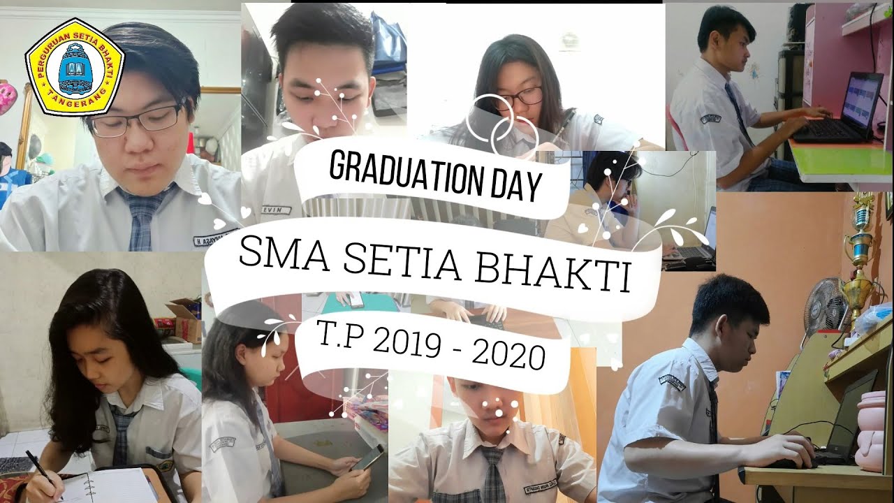 Graduation Day SMA Setia Bhakti Tahun Pelajaran 2019/2020 - YouTube