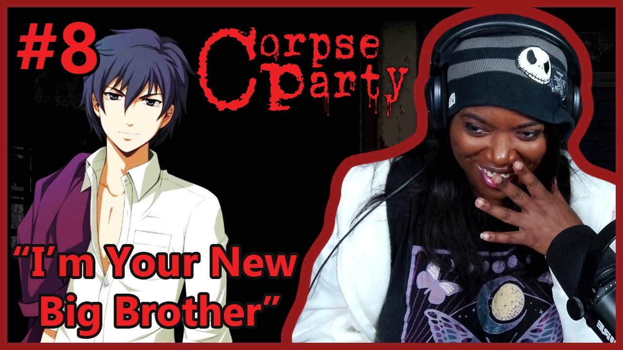 We Have A New Big Brother! | Corpse Party [Part 8] - YouTube